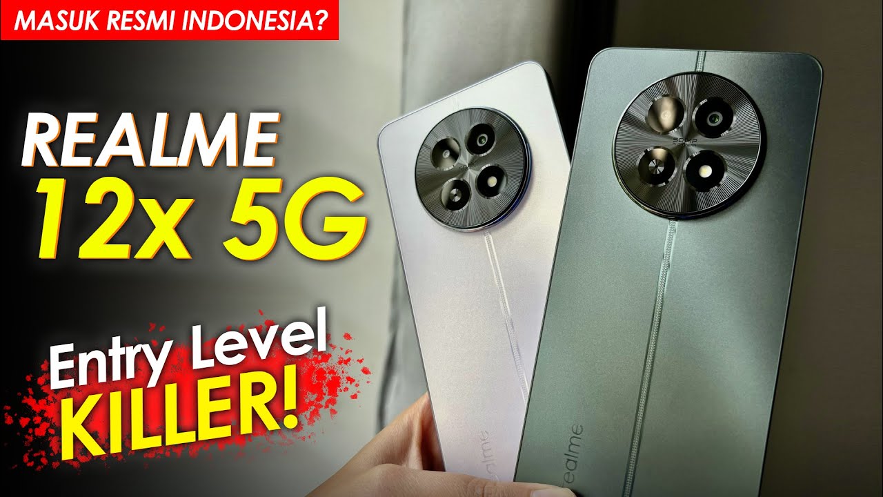 Entry Level Killer! Harga Kurang Dari Rp 2 Jutaan! Realme 12x 5G Rilis ...