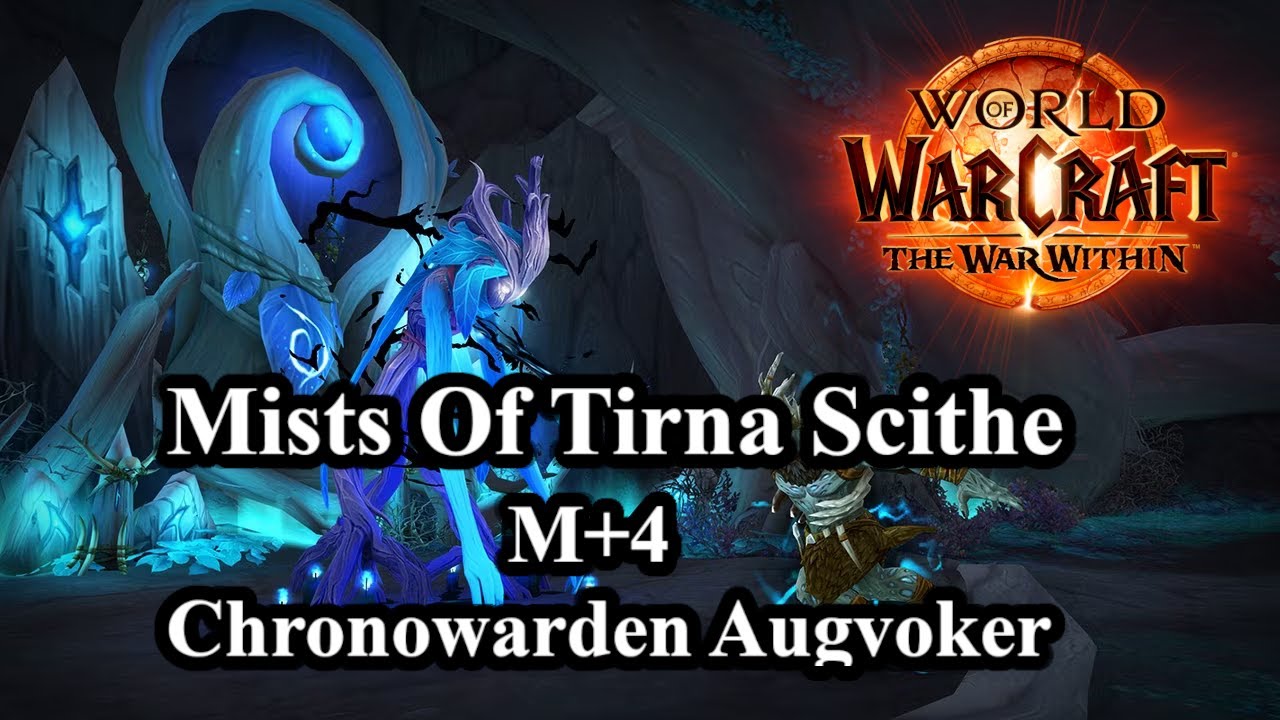 The War Within Beta Mists of Tirna Scithe M+ Chronowarden Augmentation ...