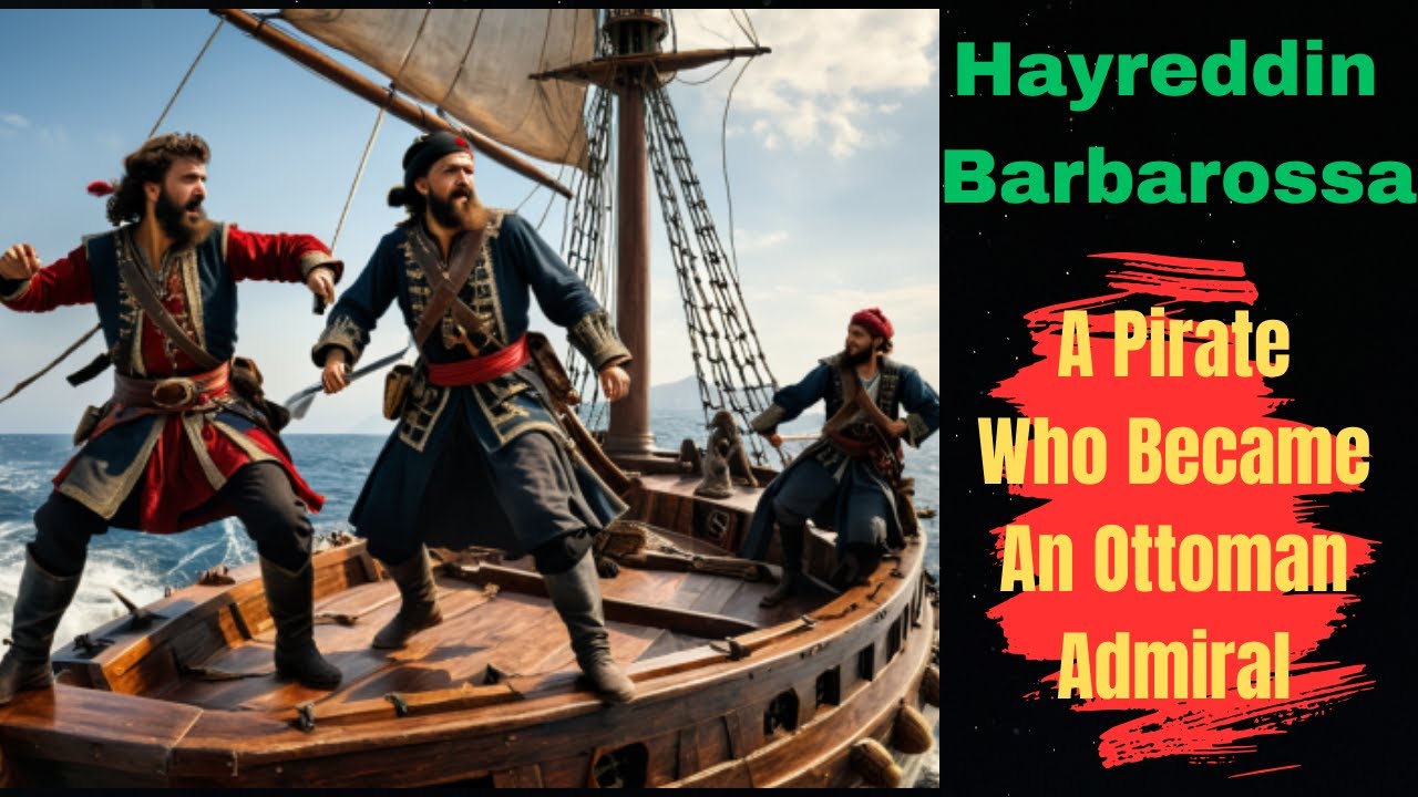 Hayreddin Barbarossa : The Red Beard Pirate Who Became An Ottoman ...