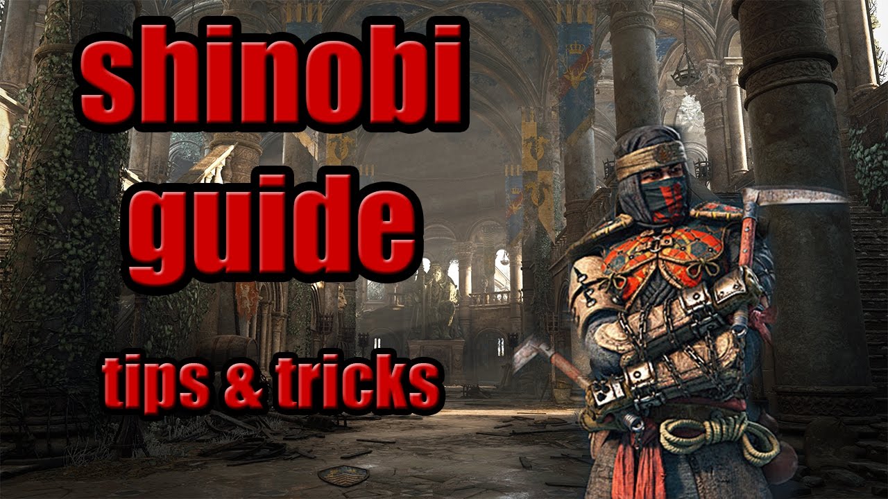 For Honor Best Shinobi Guide / Tutorial & Tips & tricks - for Advanced ...