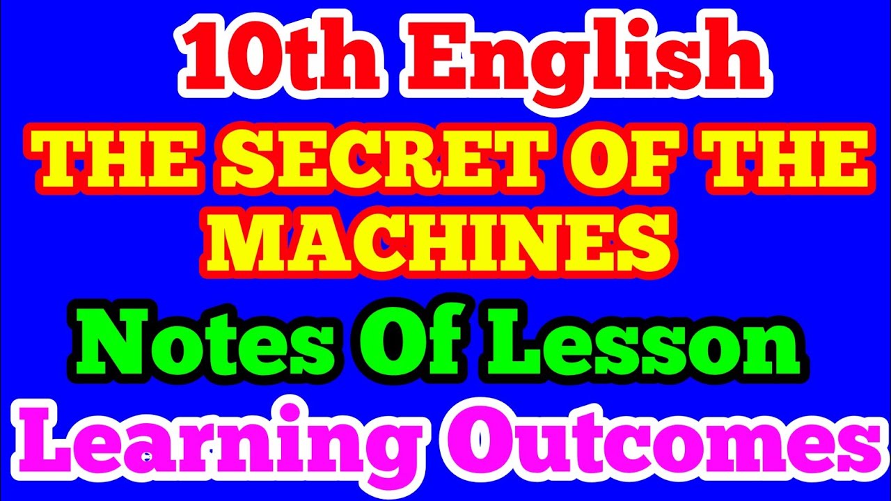 The Secret of the machines Notes of lesson 10th English The secret of ...