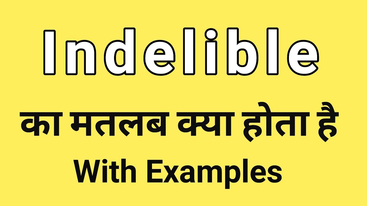 Indelible Meaning In Hindi Indelible Ka Matlab Kya Hota Hai Word indelible-meaning-in-hindi-indelible-ka-matlab-kya-hota-hai-word