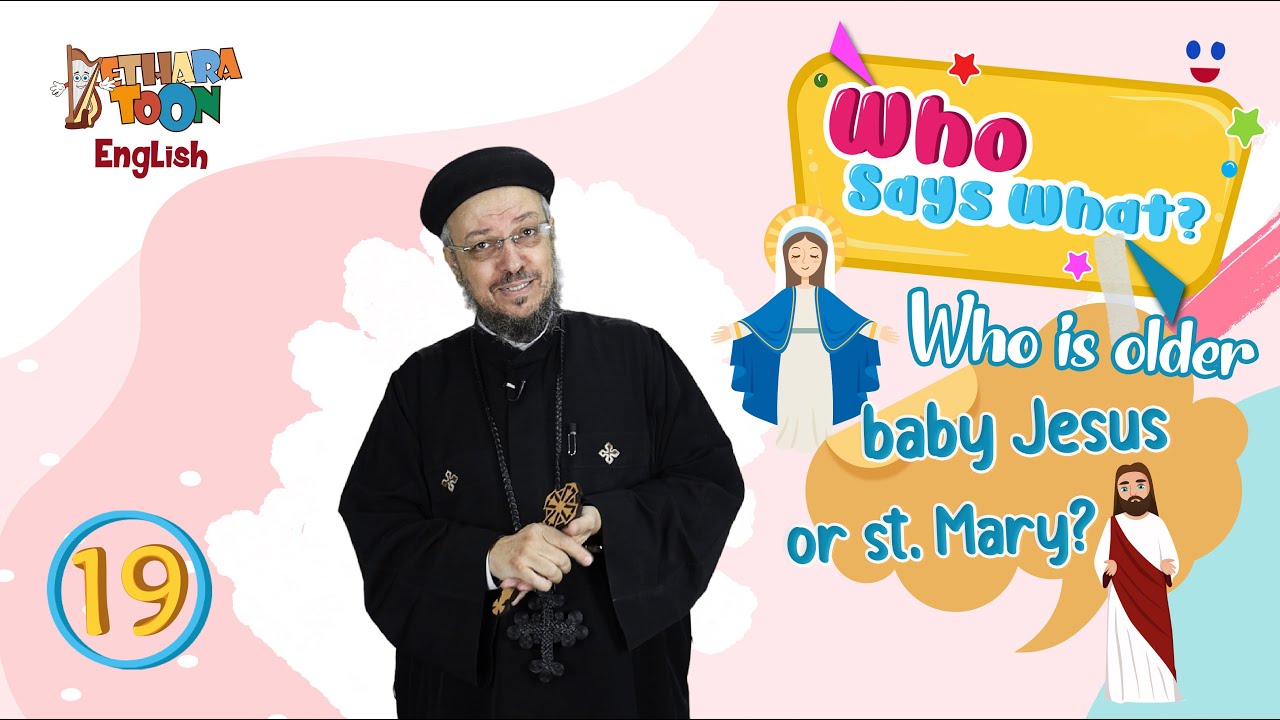 Who is older baby Jesus or St. Mary?19th Episode of "Who Says What ...