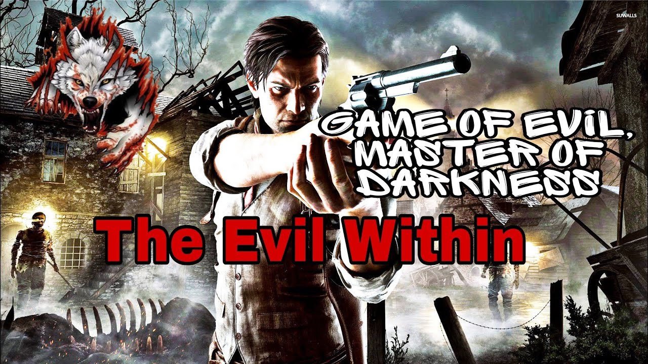 The Evil Within Game Of Evil, Master Of Darkness - YouTube