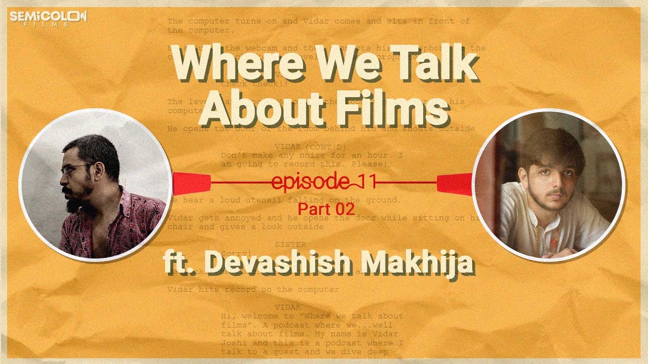 Against All Odds With Devashish Makhija | Where We Talk About Films ...