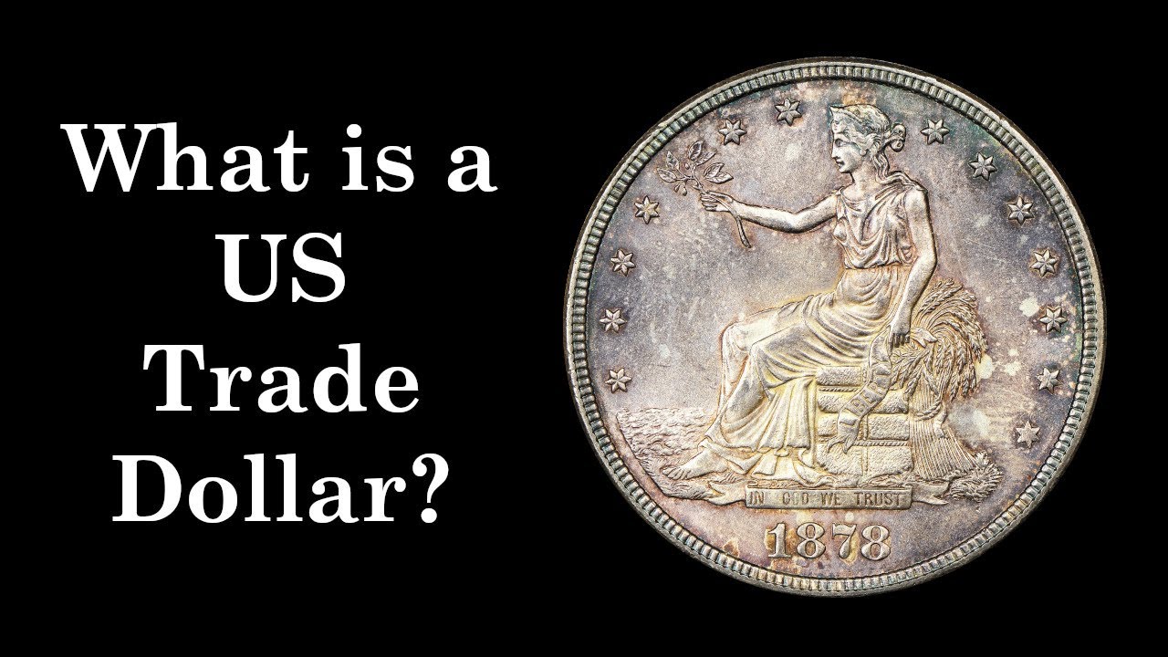 What is a US Trade Dollar? - YouTube