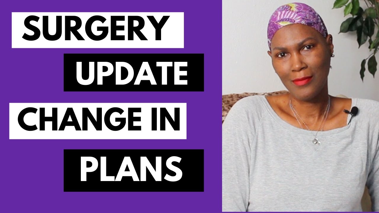Connie's Cancer Journey - Surgery update - Change in plans 🤦🏾‍♀️ - YouTube