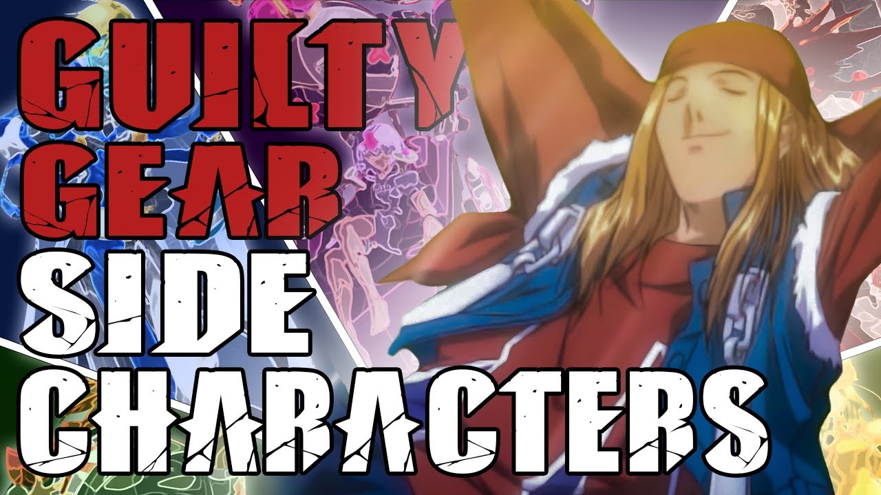 Guilty Gear's Side Character Lore Explained In 13 Minutes - YouTube