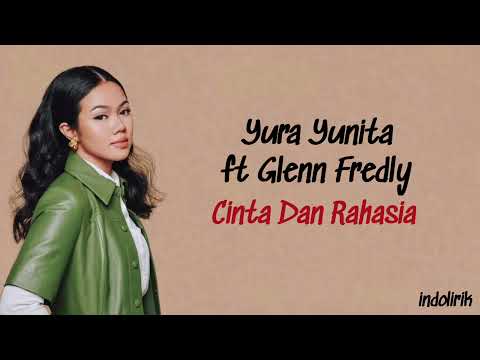Yura Yunita - Cinta Dan Rahasia ft Glenn Fredly | Lirik Lagu Indonesia