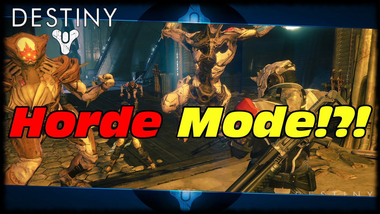 Destiny Horde Mode Playlist! Would You Play Zombies Horde Mode Game ...