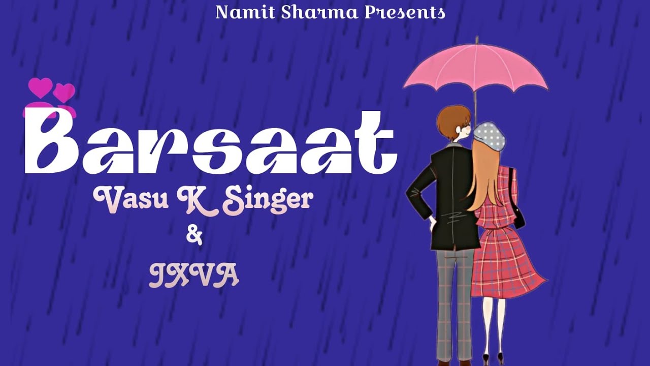 BARSAAT — (OFFICIAL AUDIO) VASU K SINGER X JXVA — NEW ROMANTIC SONG # ...