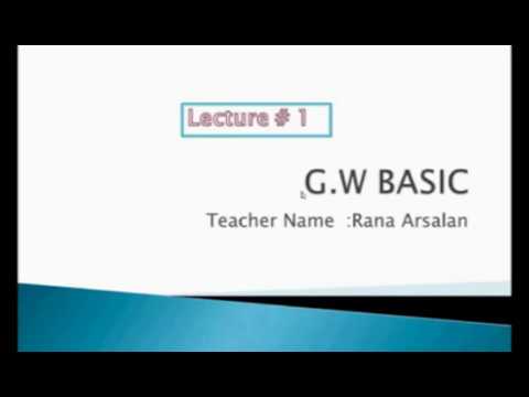 GW Basic Lecture 1 in hindi / Urdu - YouTube