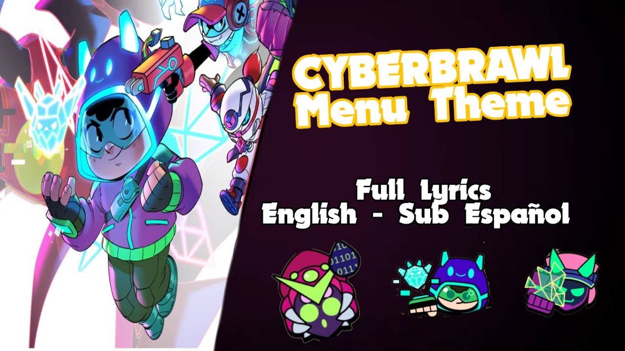 🦠🤖CYBERBRAWL MENU THEME BRAWL STARS OST | LETRA ESPAÑOL/INGLÉS (READ ...
