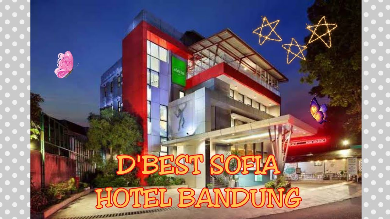 D'BEST SOFIA HOTEL BANDUNG - YouTube
