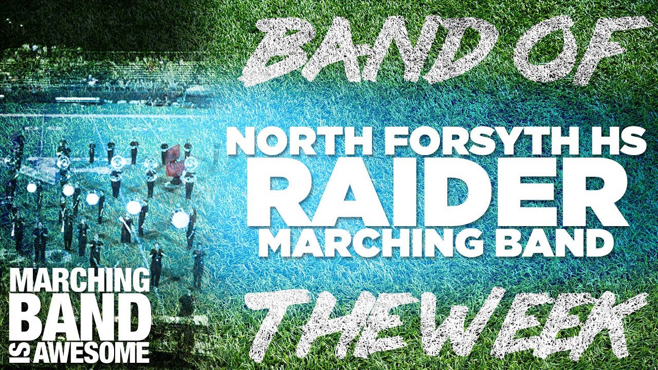 Band of The Week: North Forsyth Raider Marching Band (Georgia) - West ...
