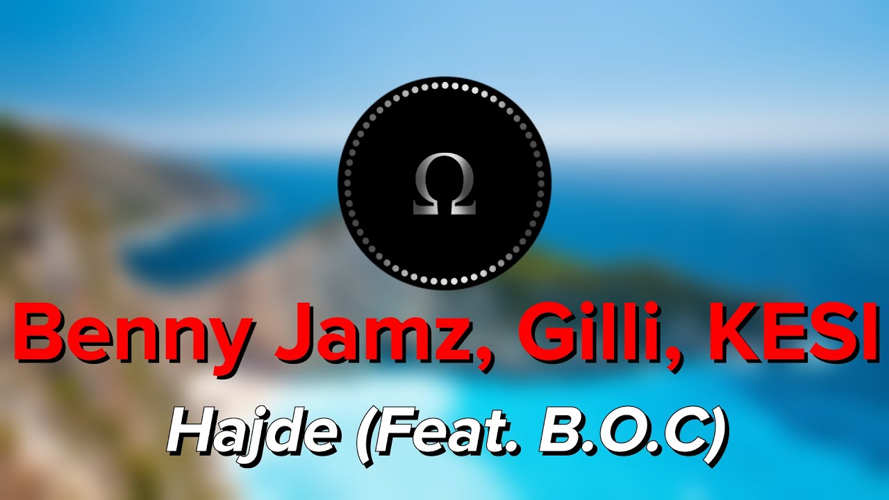 Benny Jamz, Gilli, KESI - Hajde (Feat. B.O.C) [Bass Boosted] - YouTube