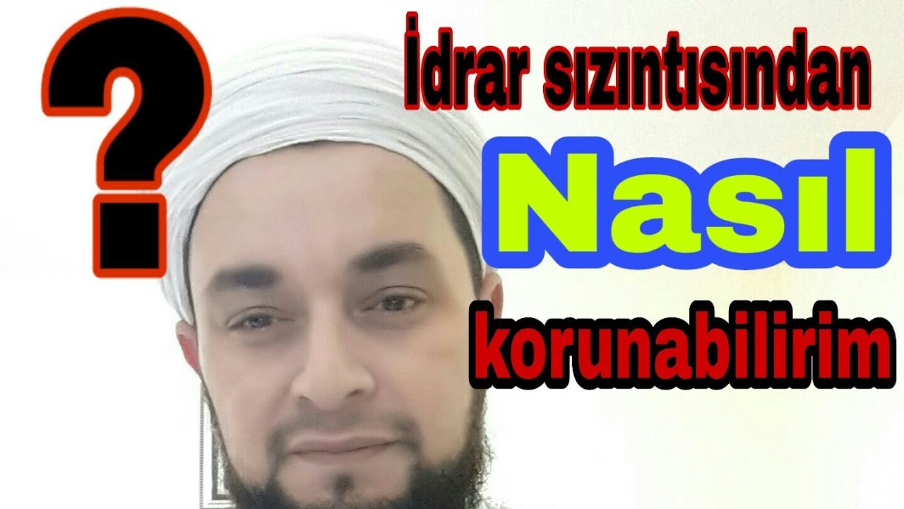 Çok önemli!😕 İdrar sızıntısından nasıl korunulur? istibra nasıl yapılır ...