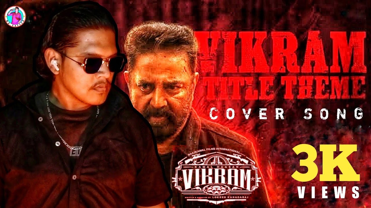 VIKRAM - Title Track Theme | Cover Song | Kamal Haasan | VJS | Lokesh ...