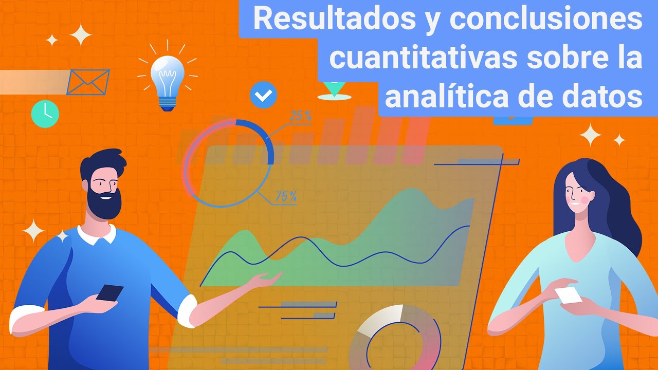 Resultados y conclusiones cuantitativas sobre la analítica de datos ...