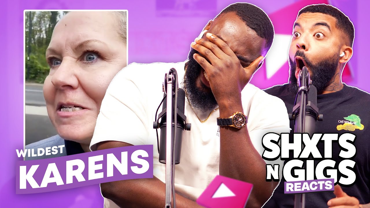 WILDEST KARENS | ShxtsNGigs Reacts - YouTube
