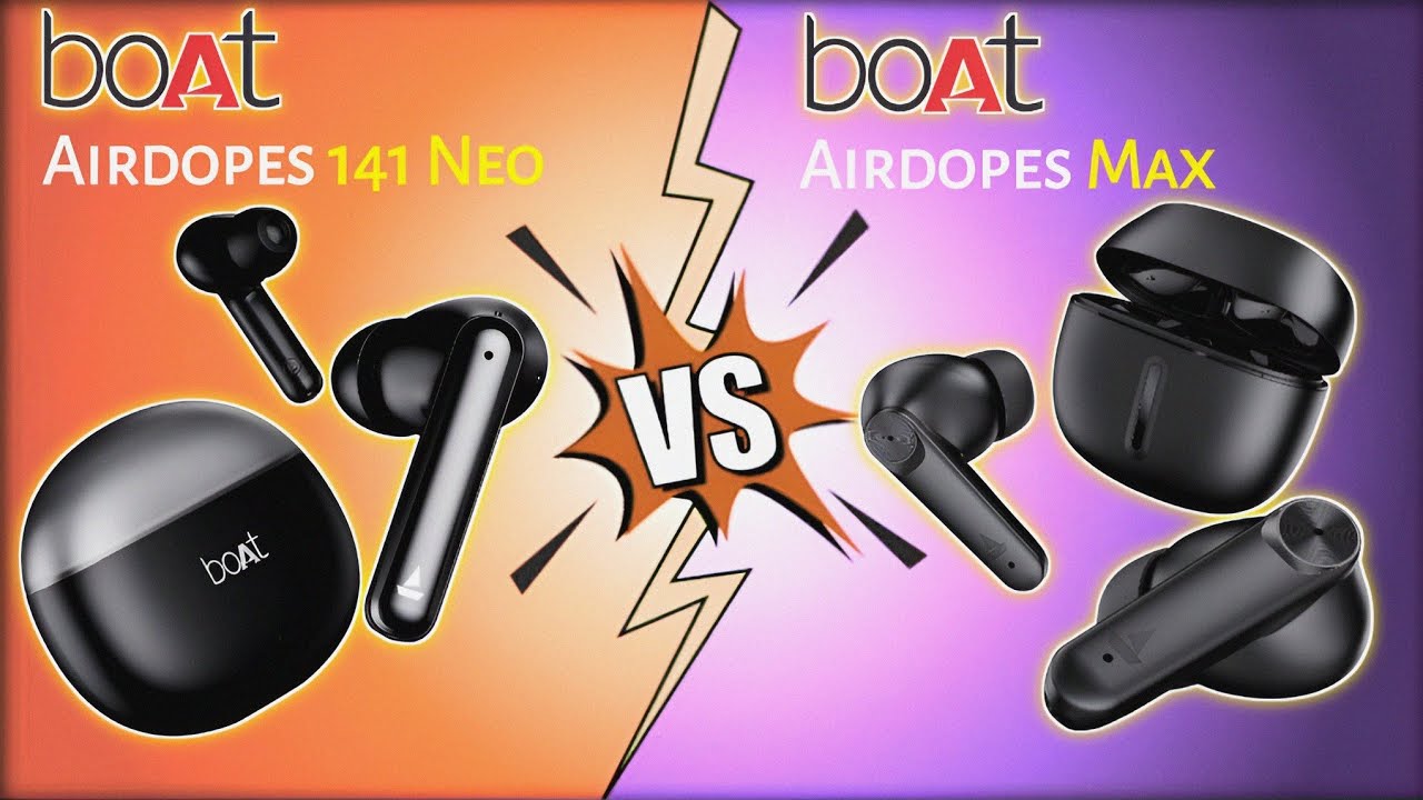 Boat Airdopes Max Vs Boat Airdopes 141 Neo Which One Is Best ⚡ Best Tws ...