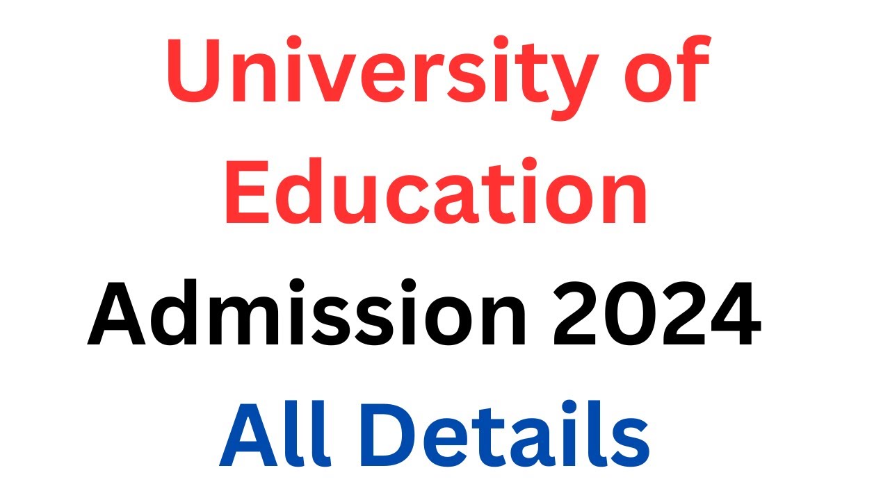 University of Education (UE) Lahore Admission 2024 I How to Apply in ...
