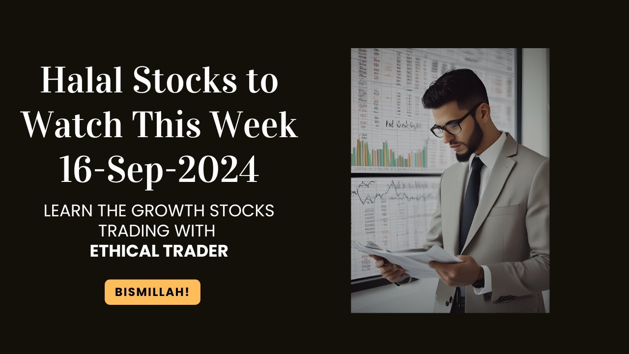 Halal Stocks to Watchout This Week 16Sep2024 | Educational Video ...