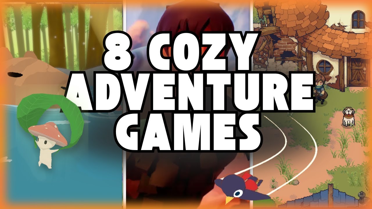 The BEST Games for a CHILL ADVENTURE - YouTube