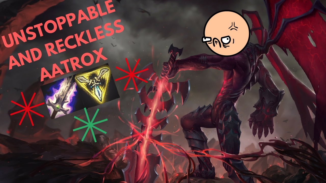 UNSTOPPABLE & RECKLESS AATROX - League of Legends Full Gaming ...