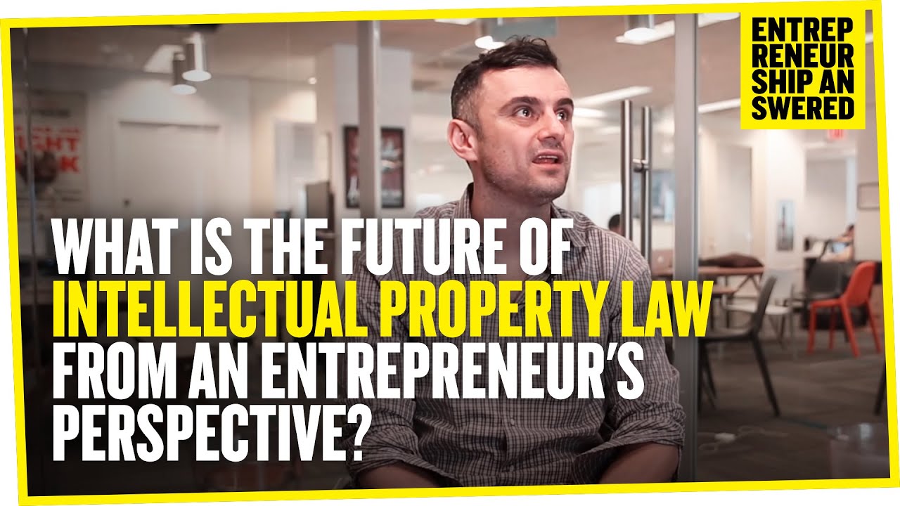 What Is The Future of Intellectual Property Law From an Entrepreneur's ...
