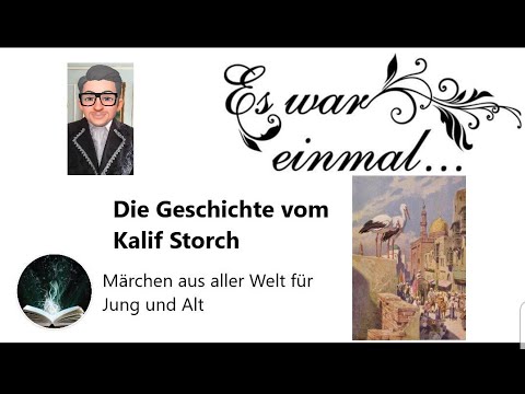 Die Geschichte vom Kalif Storch - Ein Märchen von Wilhelm Hauff - YouTube