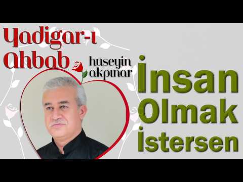 İnsan Olmak İstersen | Yadigar-ı Ahbab | Hüseyin Akpınar | Turkish Sufi Music | Tasavvuf Müziği