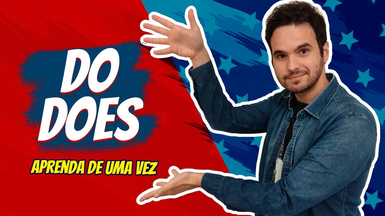 APRENDA A USAR "DO" E "DOES" DE FORMA RÁPIDA - YouTube