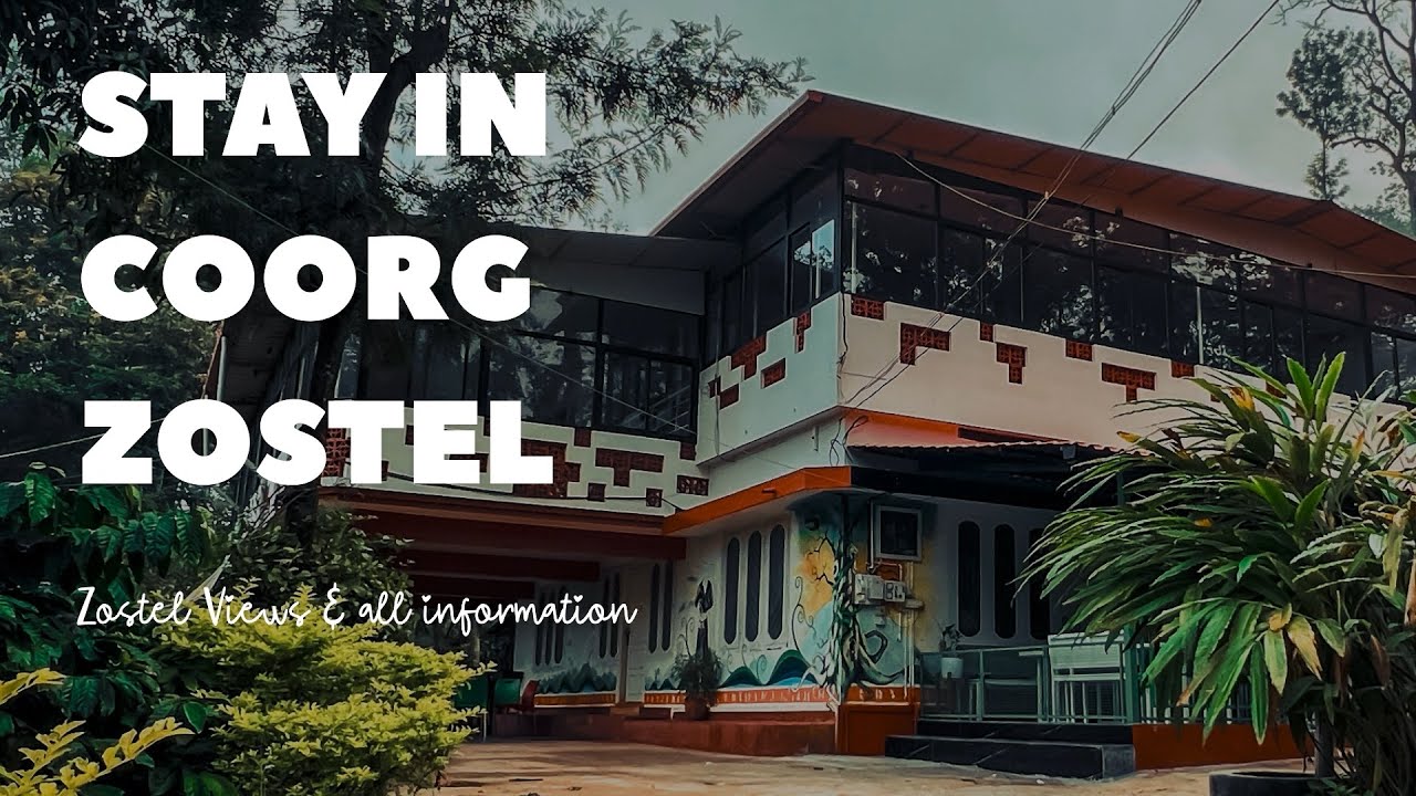 Best & Affordable stay in Coorg | Zostel | Surrounded by Coffee ...