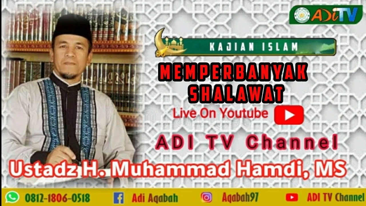 KajianIslam... Memperbanyak Shalawat Bersama Ustadz H. Muhammad Hamdi ...