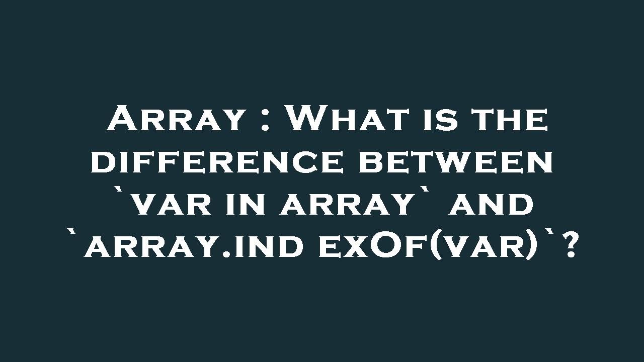 Array What Is The Difference Between var In Array And array Array What Is The Difference Between var In Array And array