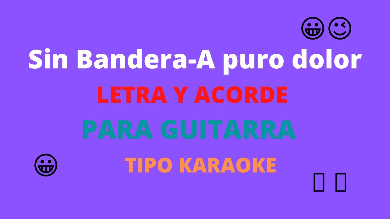 A PURO DOLOR SONG BY FOUR LETRA Y ACORDES PARA GUITARRA - YouTube