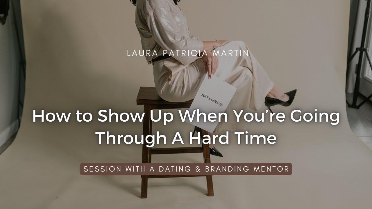 How to Show Up When You’re Going Through A Hard Time - YouTube