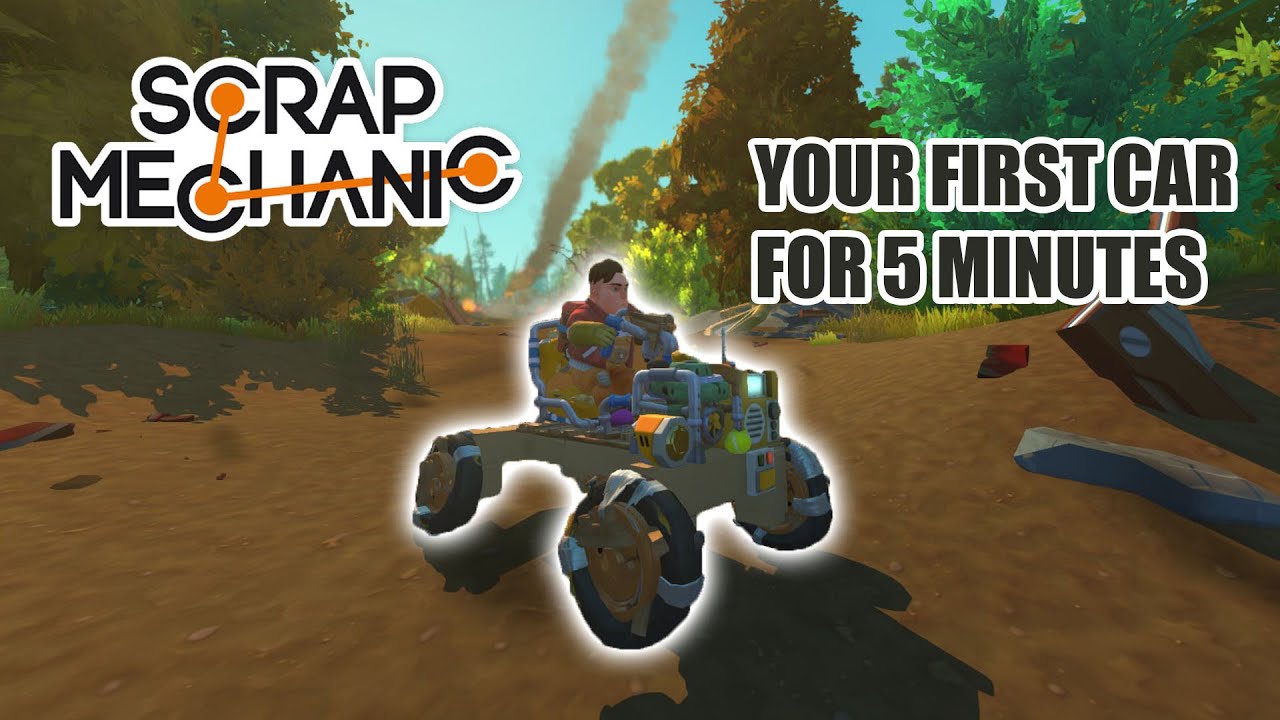 [GUIDE] How to build your first car in Scrap Mechanic Survival. - YouTube