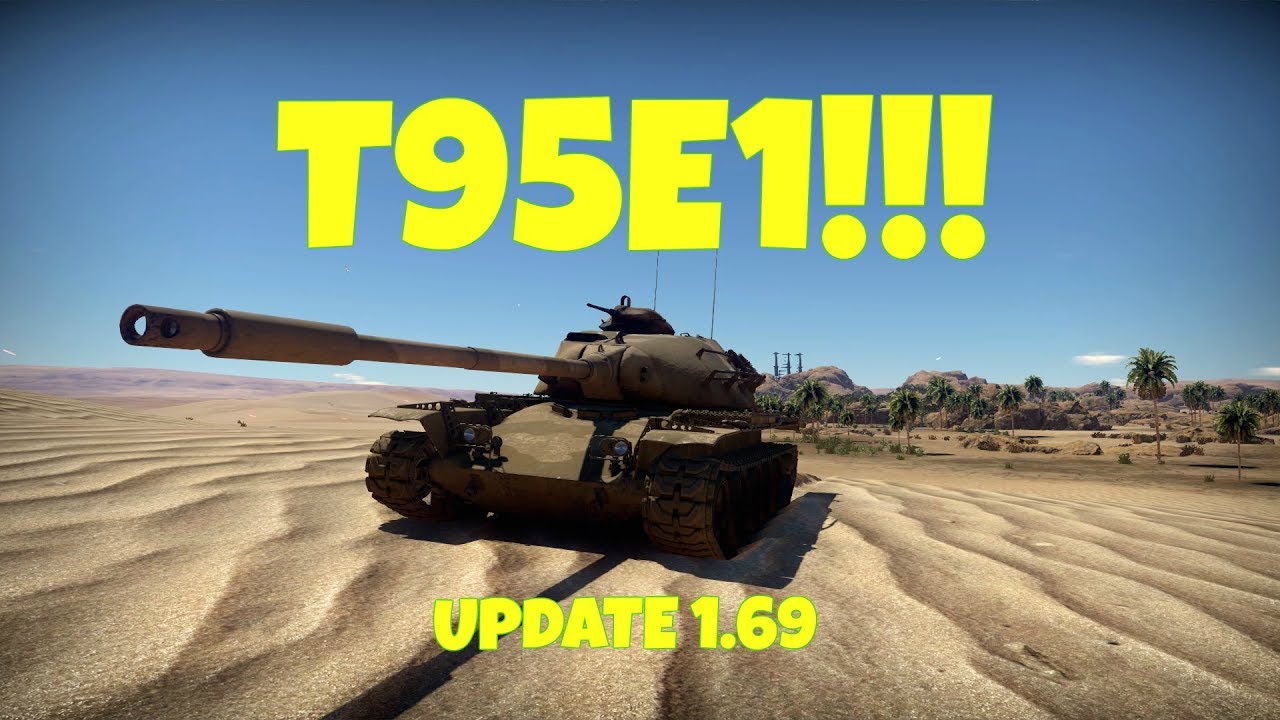 War Thunder: T95E1!!! Update 1.69!!! - YouTube