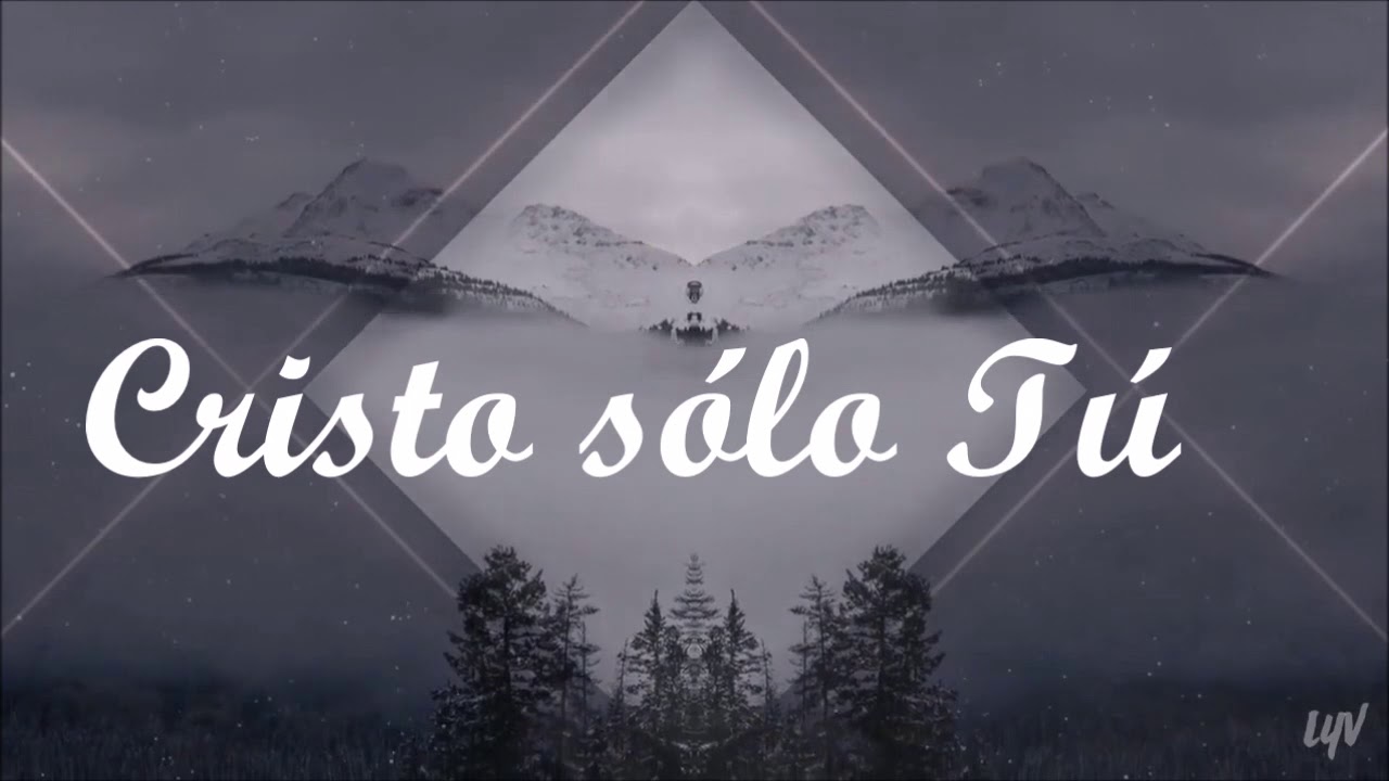 Cristo sólo tú, un corazón - YouTube