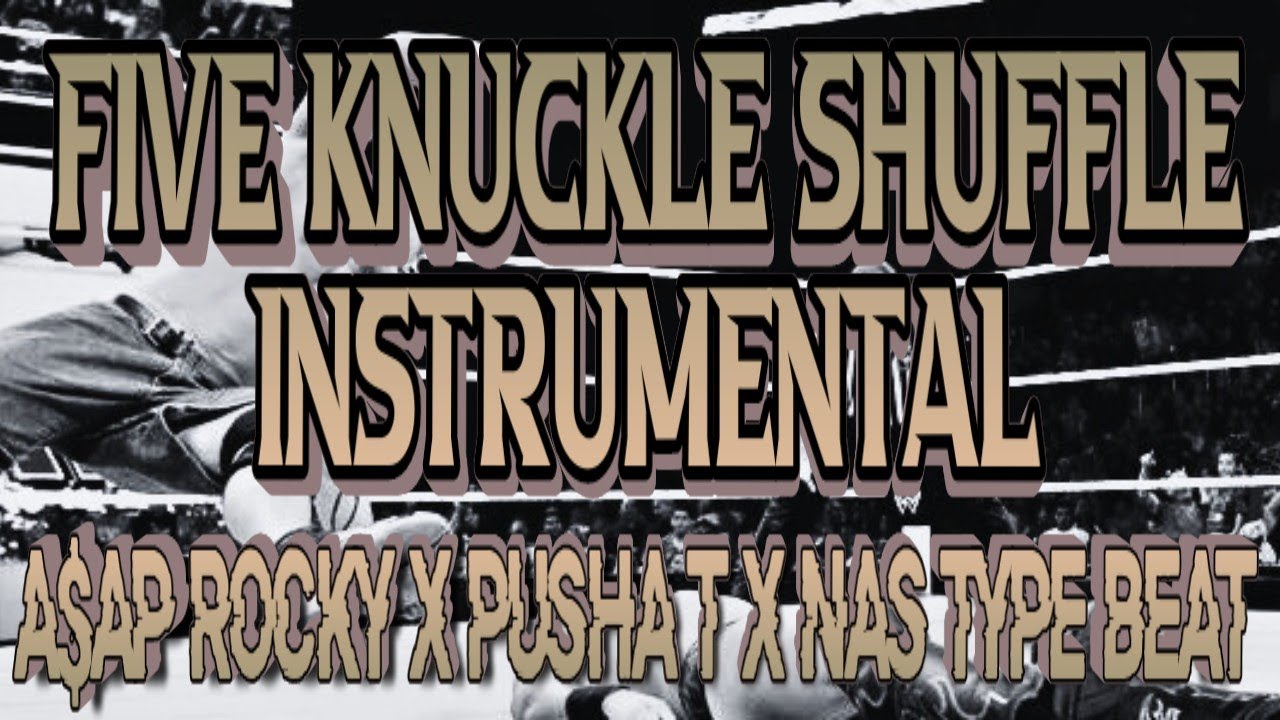 FIVE KNUCKLE SHUFFLE | HARD BARS BOOM BAP | A$AP ROCKY x PUSHA T x NAS TYPE BEAT - YouTube
