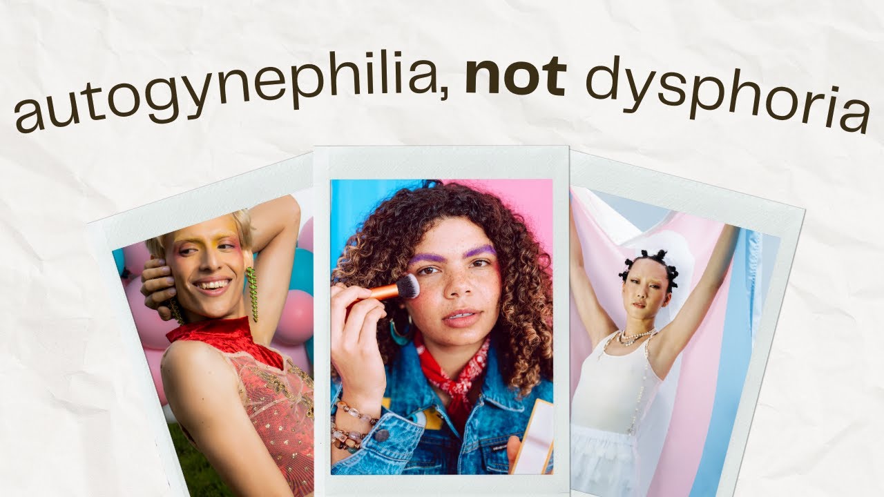 autogynephilia, not dysphoria - YouTube