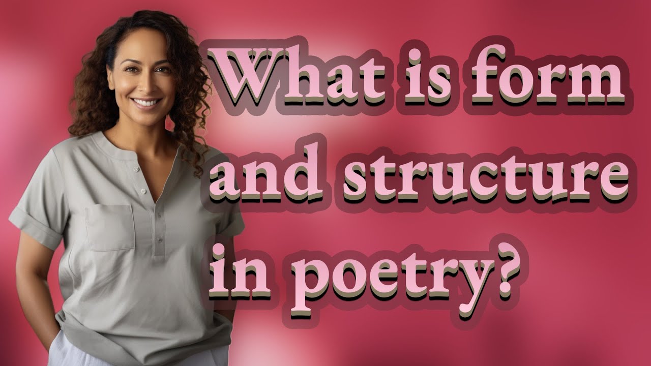 What is form and structure in poetry? - YouTube