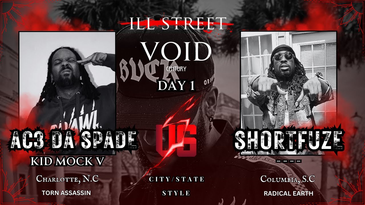 SHORTFUZE VS AC3 DA SPADE aka KID MOCK V | ILL Street: VOID Century Day ...