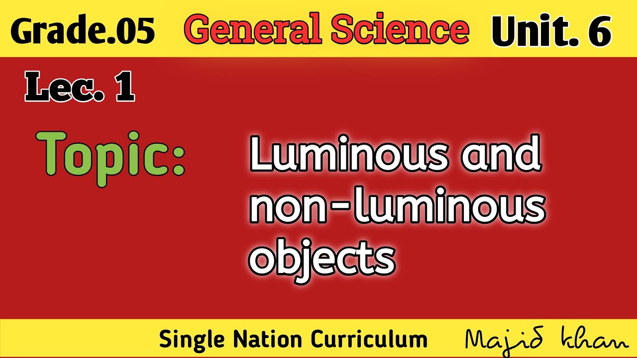 Unit 6 | Lec 1 | Topic: luminous and non luminous objects | Class 5th ...