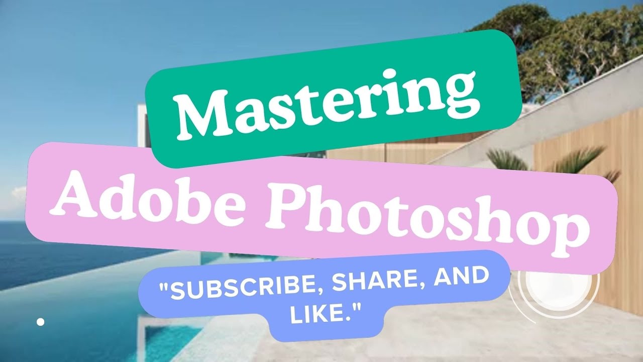 Mastering Photo Editing: Adobe Photoshop - YouTube