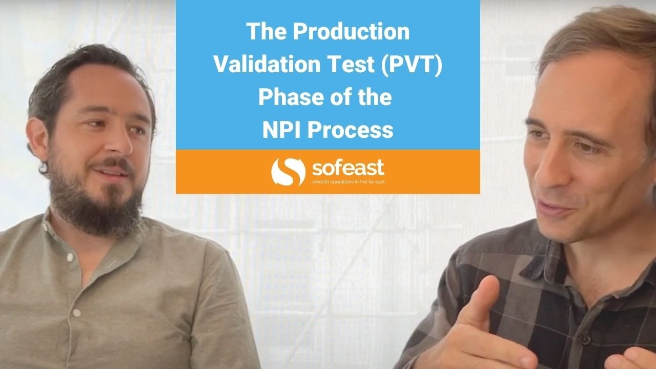 The Production Validation Test (PVT) Phase of the NPI Process - YouTube