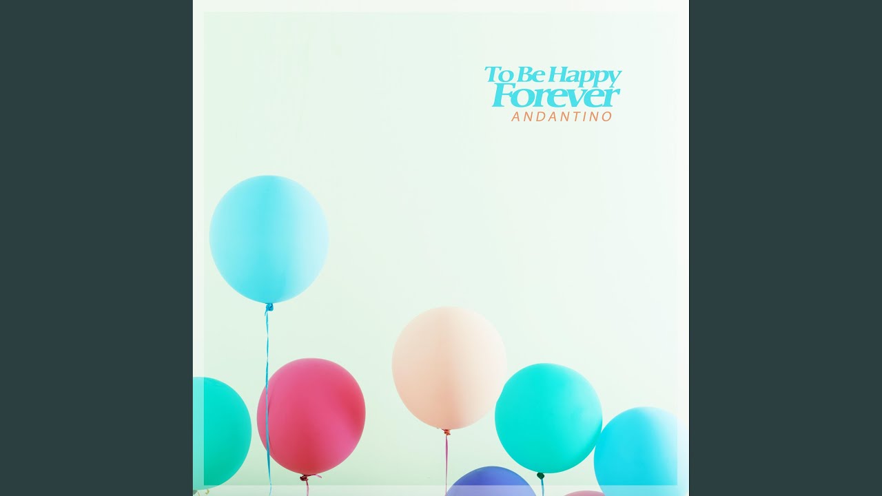 To Be Happy Forever - YouTube