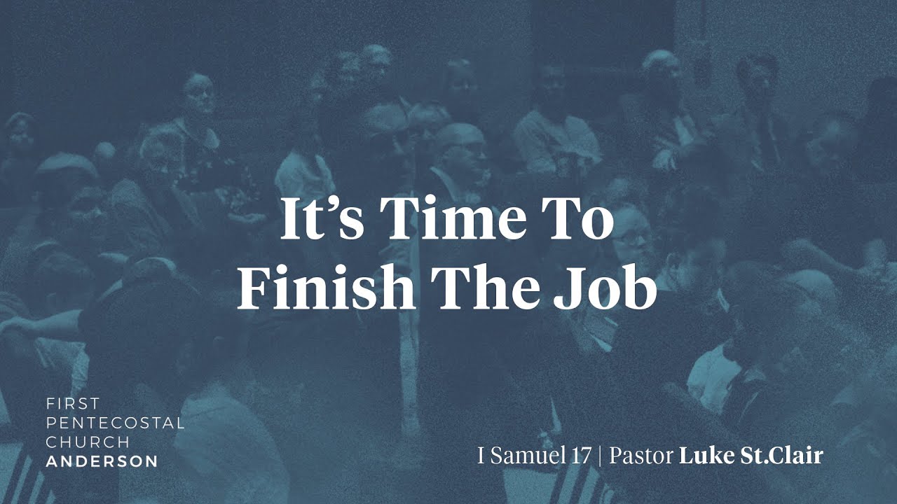 It's Time To Finish The Job | Pastor Luke St.Clair - YouTube